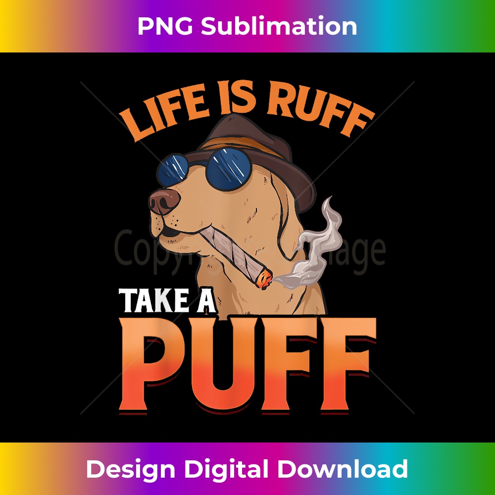 Marijuana Dog Smoking Joint Weed Life Is Ruff Take A Puff - | Inspire Uplift