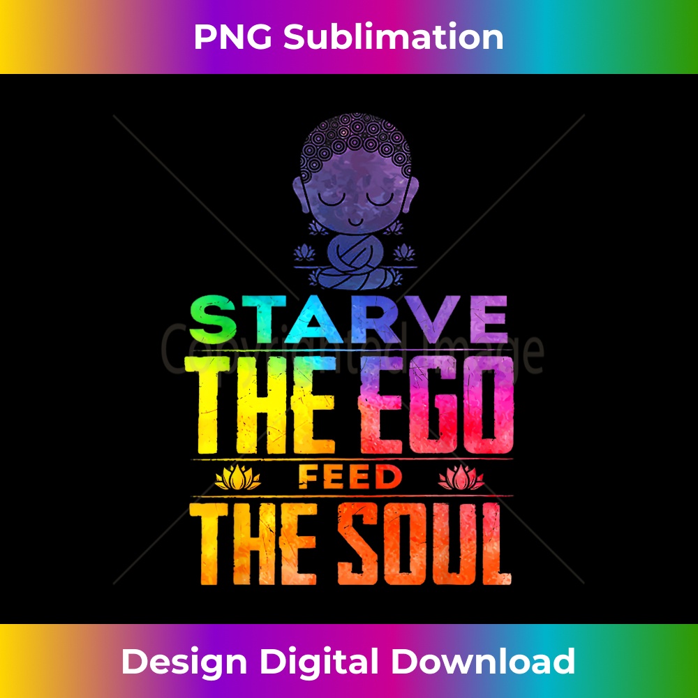 Starve The EGO Feed The Soul Buddhist T - Sleek Sublimation | Inspire ...