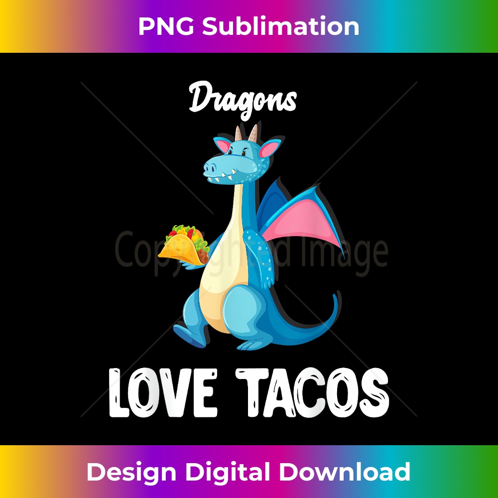 Dragons Love Tacos Funny Tacos Lover s - Crafted Sublimation | Inspire ...