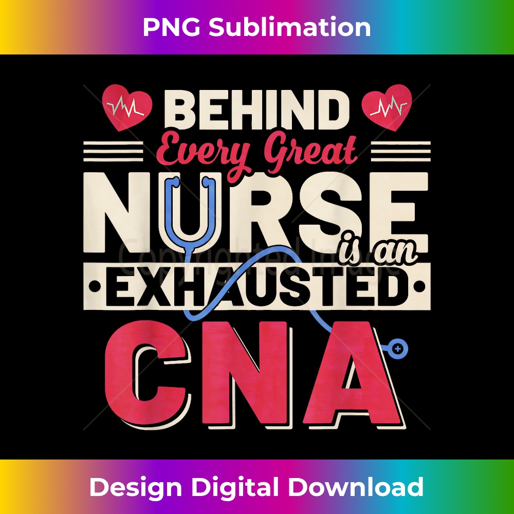 Vintage Behind Every Great Nurse Is An Exhausted CNA - Conte | Inspire ...