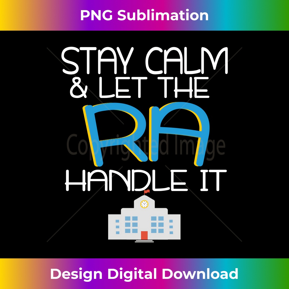Resident Assistant Funny Stay Calm RA Thank You - Deluxe PNG | Inspire ...