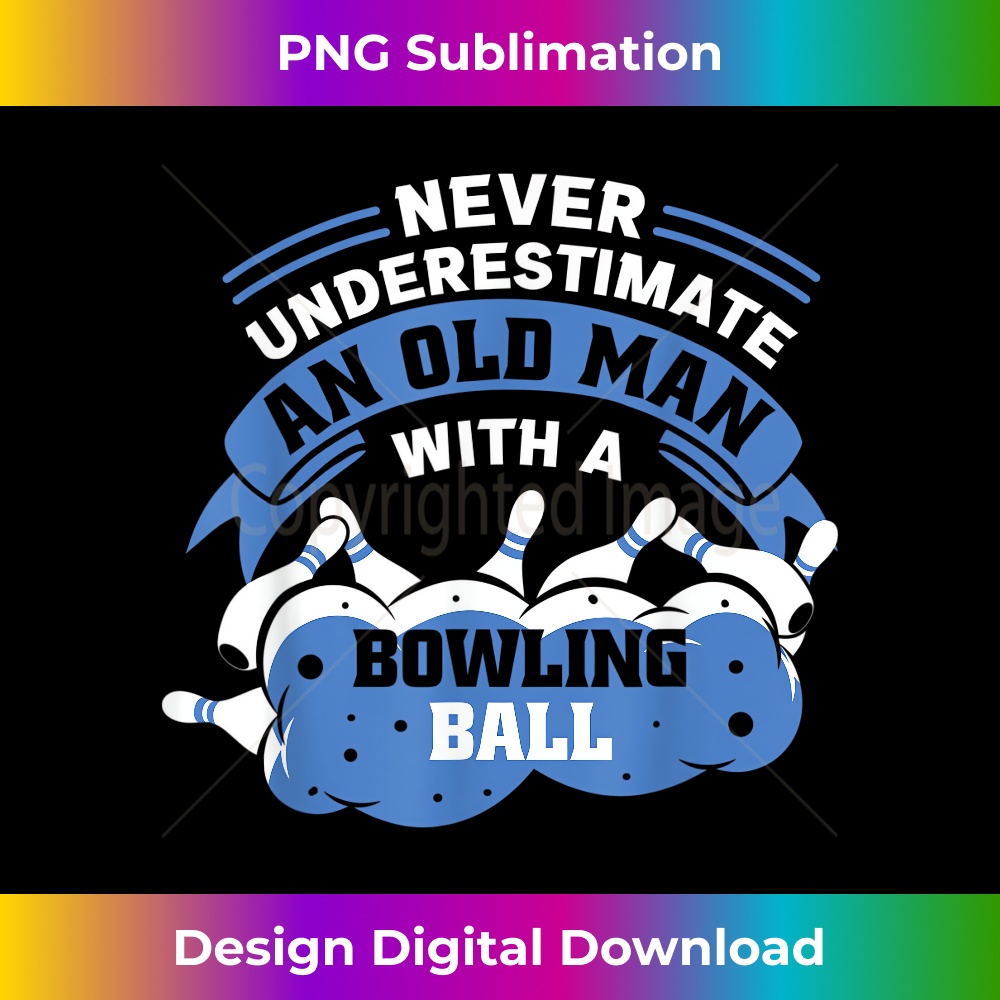 Mens Never Underestimate Old Man Bowling Ball Mens Bowler Bo | Inspire ...