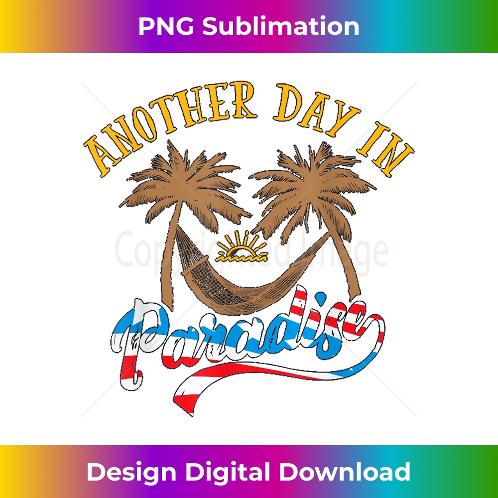Another Day in Paradise - Timeless PNG Sublimation Download | Inspire Uplift