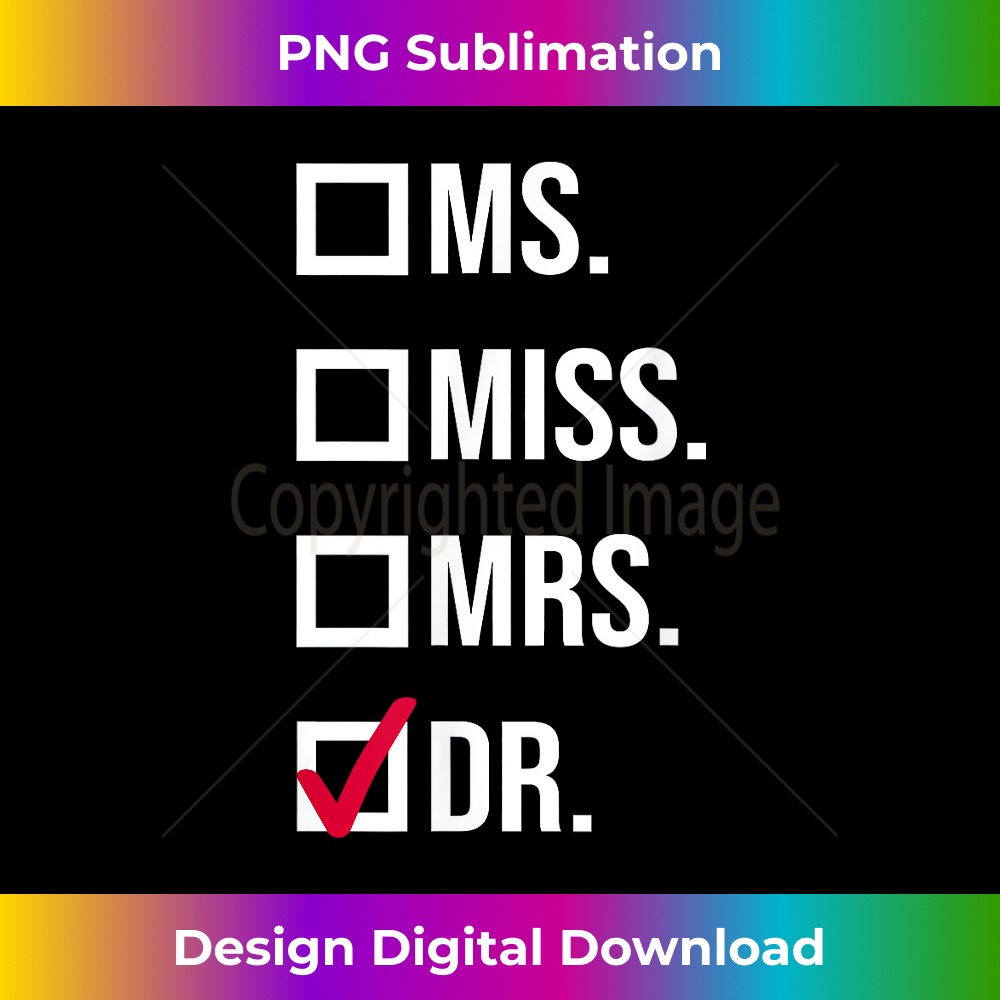 It's Miss Ms Mrs Dr Actually Doctor graduation Appreciation | Inspire ...