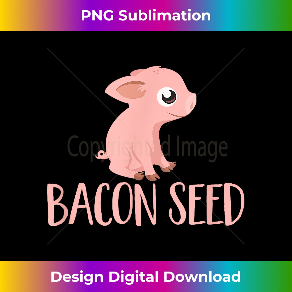 Bacon Seed Piggie - Cute Baby Pig Pork Meat Joke - Sublimati | Inspire ...