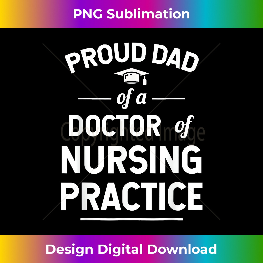 Proud Dad Of A DNP Doctor of Nursing Practice Graduate - Tim | Inspire ...