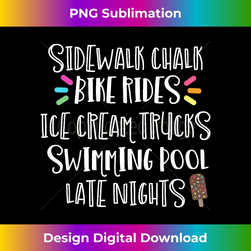Sidewalk Chalk Bike Rides Ice Cream Swimming Late Nights - A | Inspire ...