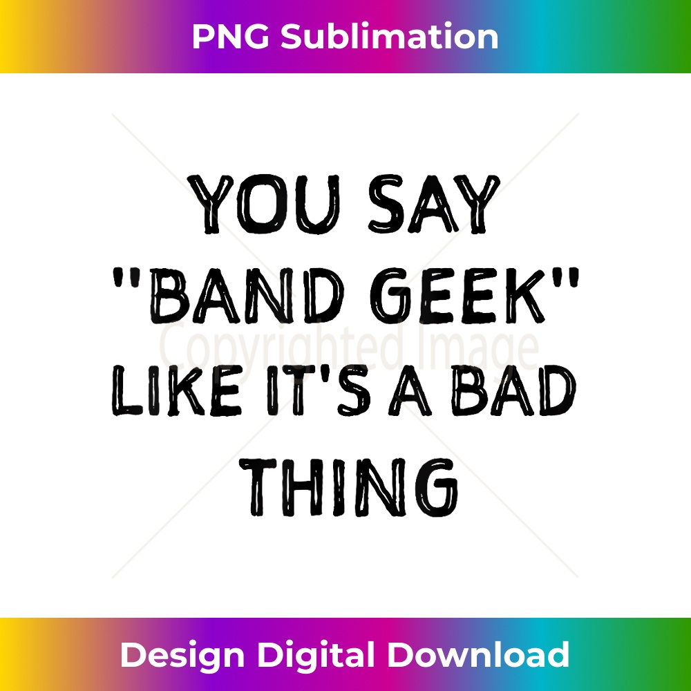 Band Geek Marching band - Sophisticated PNG Sublimation File | Inspire ...