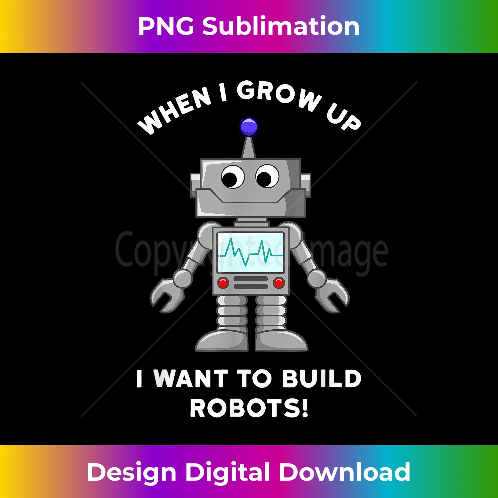 Robot - When I Grow Up I Want to Build Robots - Vibrant Subl | Inspire ...