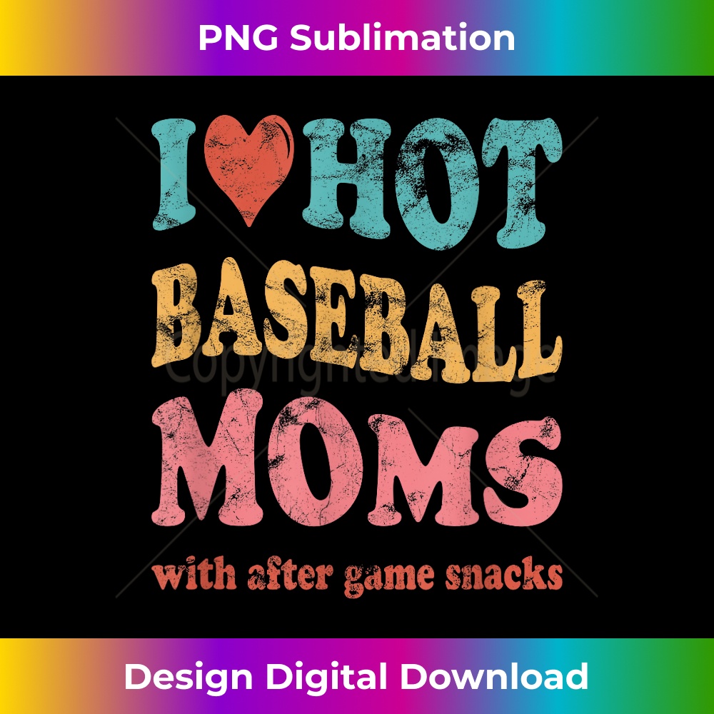 Funny I Love Hot Baseball Moms With After Game Snacks - Delu | Inspire ...