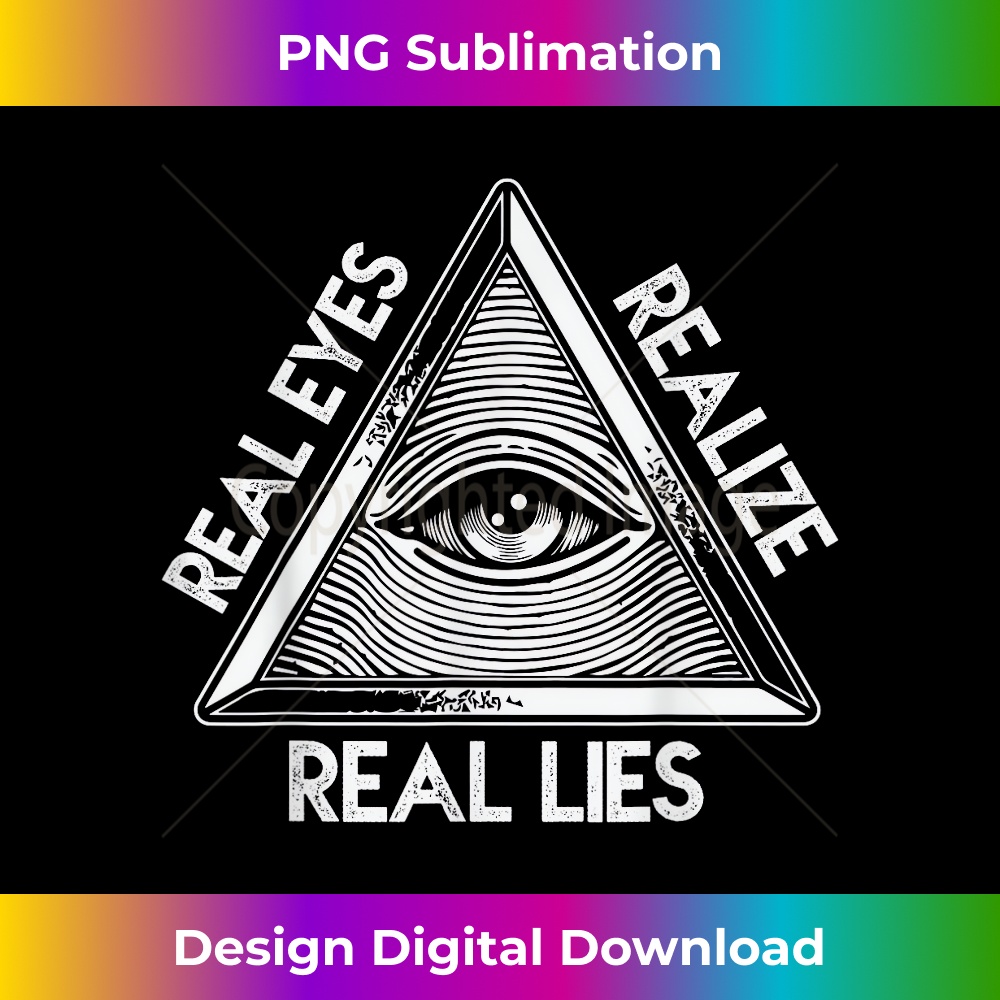 Seeing Eye Realize Real Lies - Urban Sublimation PNG Design | Inspire ...