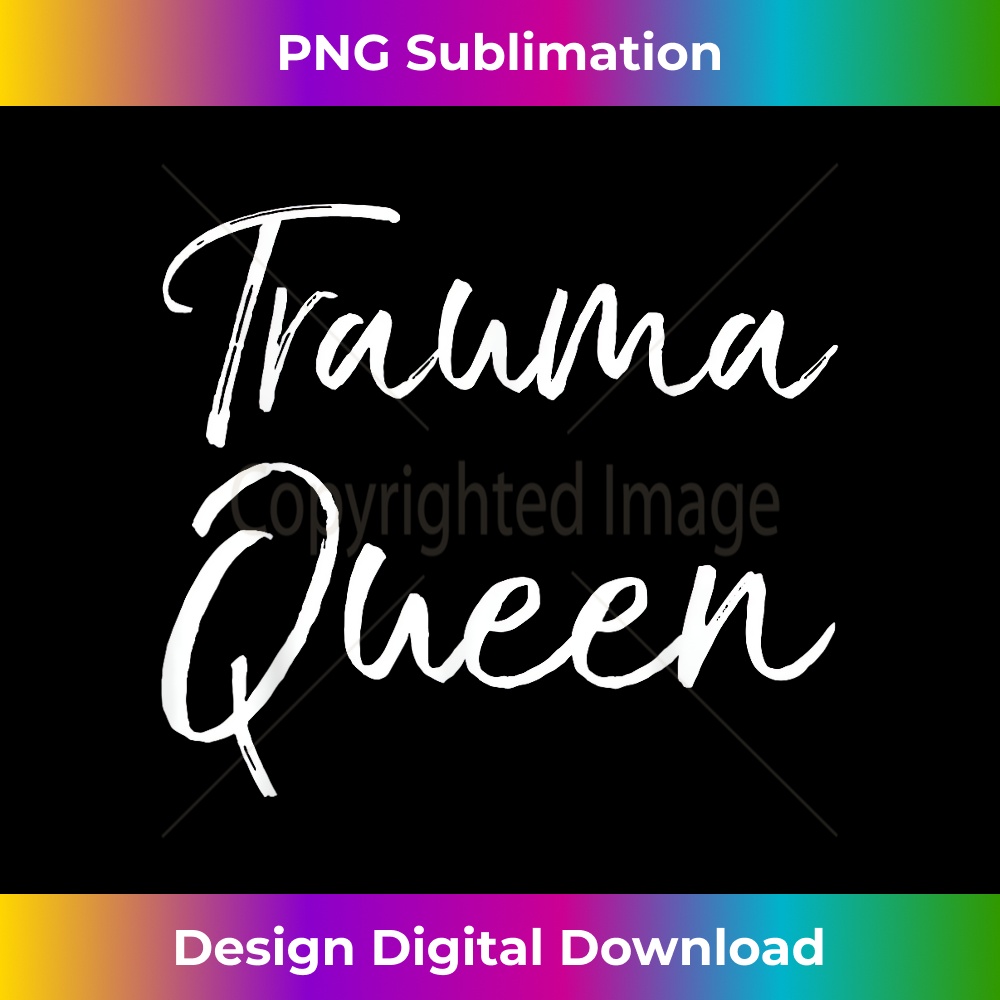 Funny Emergency Room Nursing for Trauma Queen - Urban Sublim | Inspire Uplift