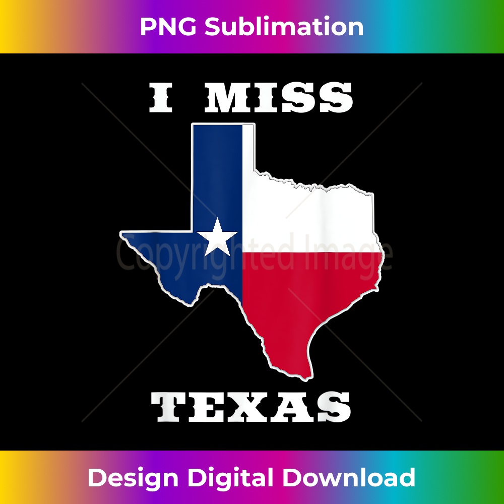 I Miss Texas , Texas Flag - Eco-Friendly Sublimation PNG Dow | Inspire ...