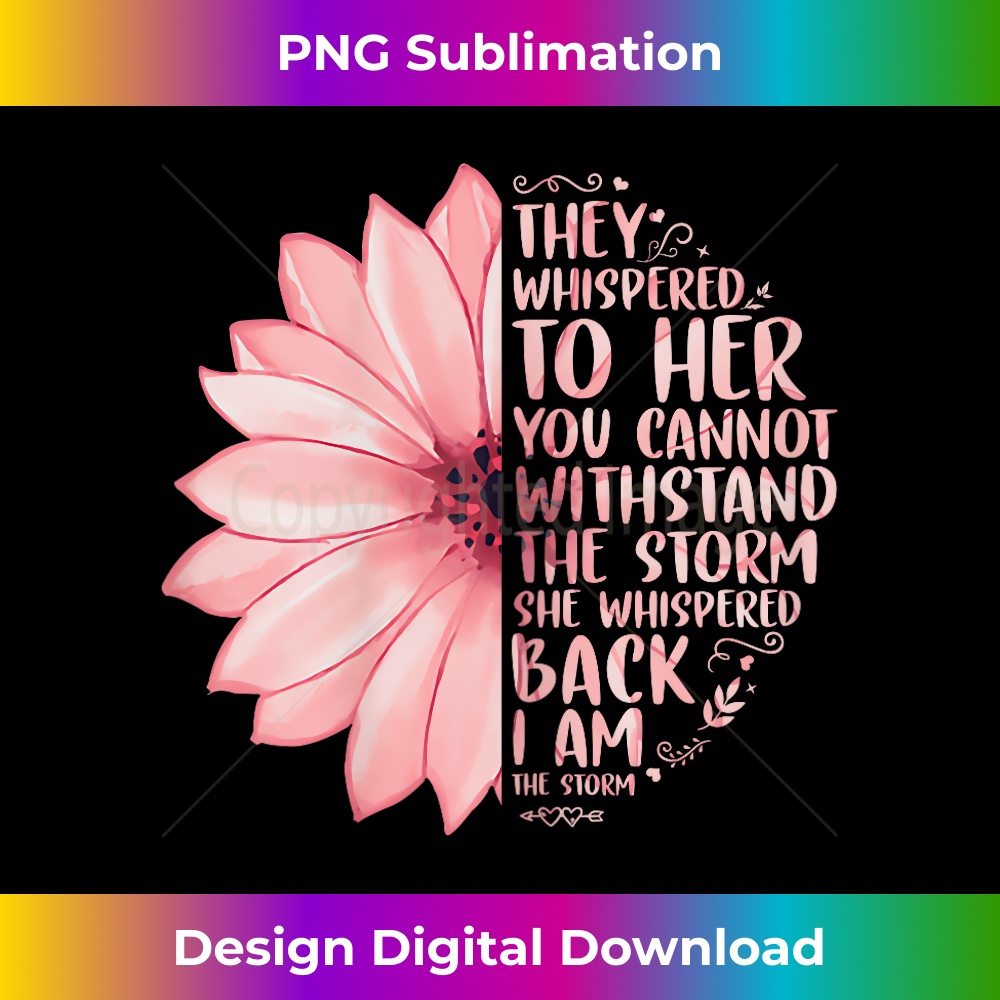 They Whispered To Her You Cannot Withstand The Storm Daisy - | Inspire ...