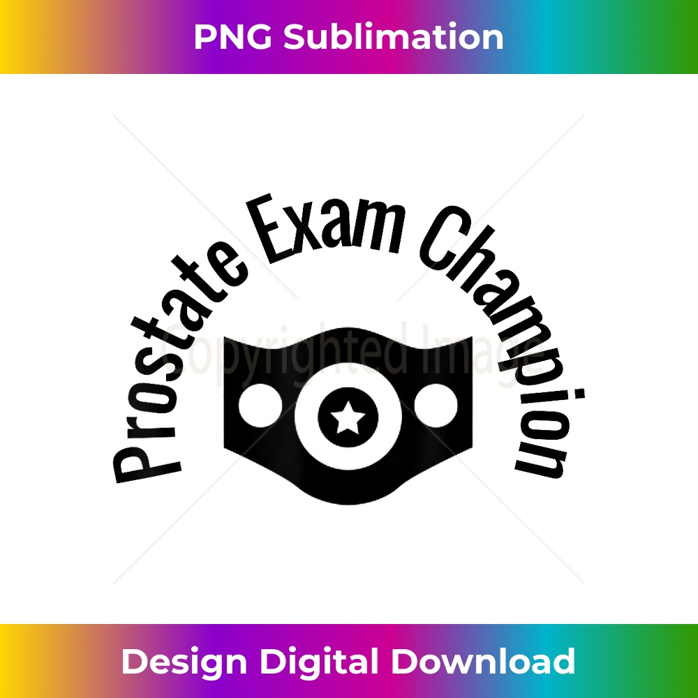 Prostate Exam Champion Funny Medical Humor Dr Exam - Timeles | Inspire ...