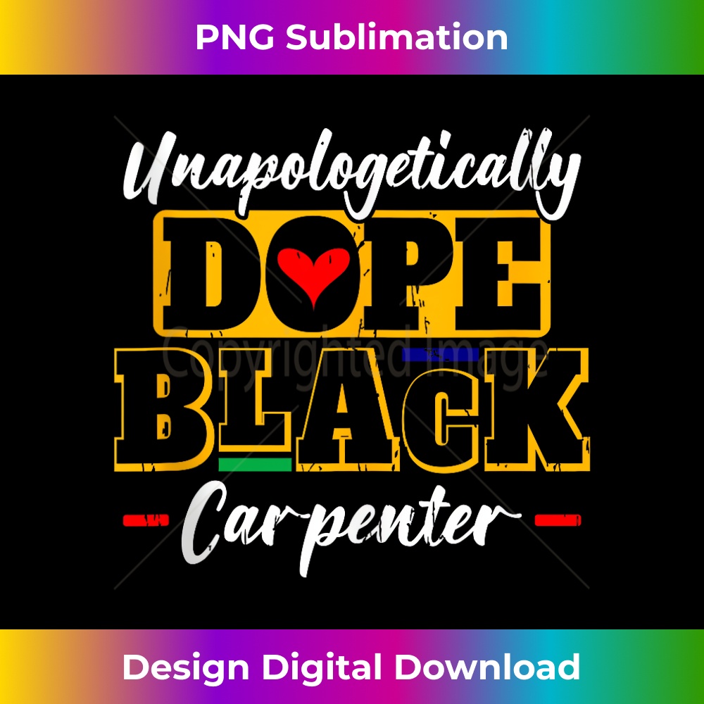 Unapologetically Dope Black Carpenter Black History Month - | Inspire ...