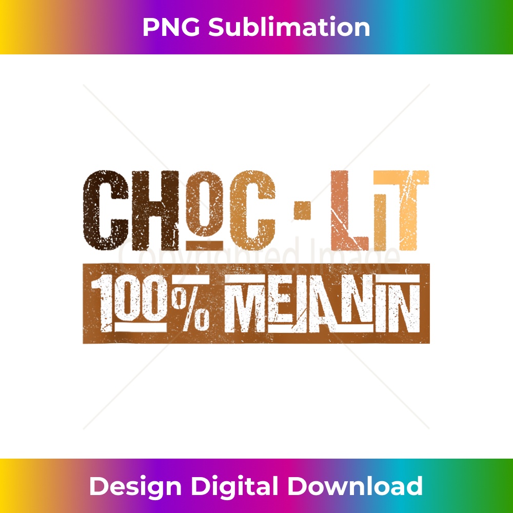 Choc Lit 100 Melanin Black History BHM African Melanin - Chi | Inspire ...