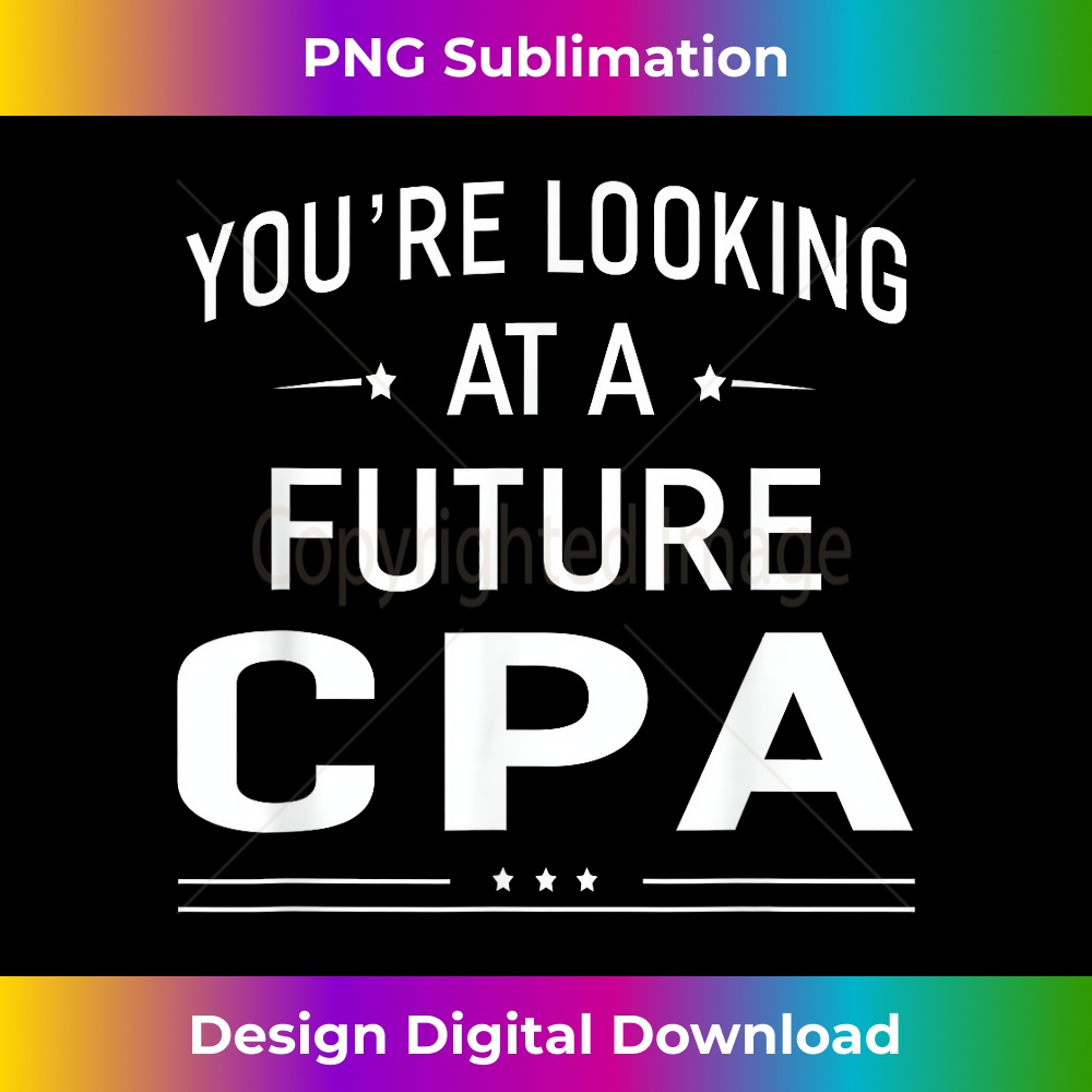 You're Looking At A Future CPA Graduation - Chic Sublimation | Inspire ...