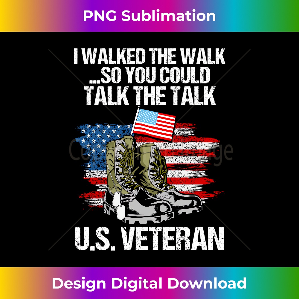 I Walked The Walk So You Could Talk The Talk U.S. Veteran - | Inspire ...