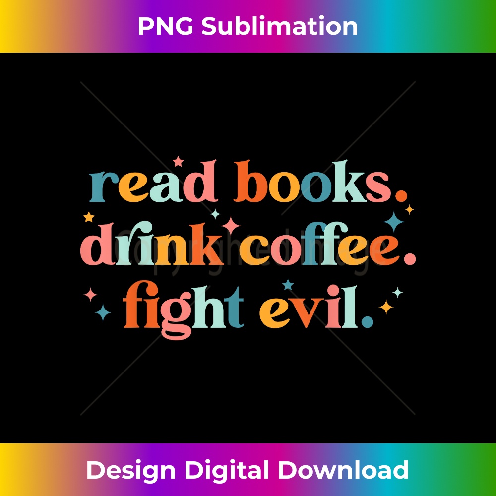 Reading Teacher Librarian Read Books Drink Coffee Fight Evil | Inspire ...
