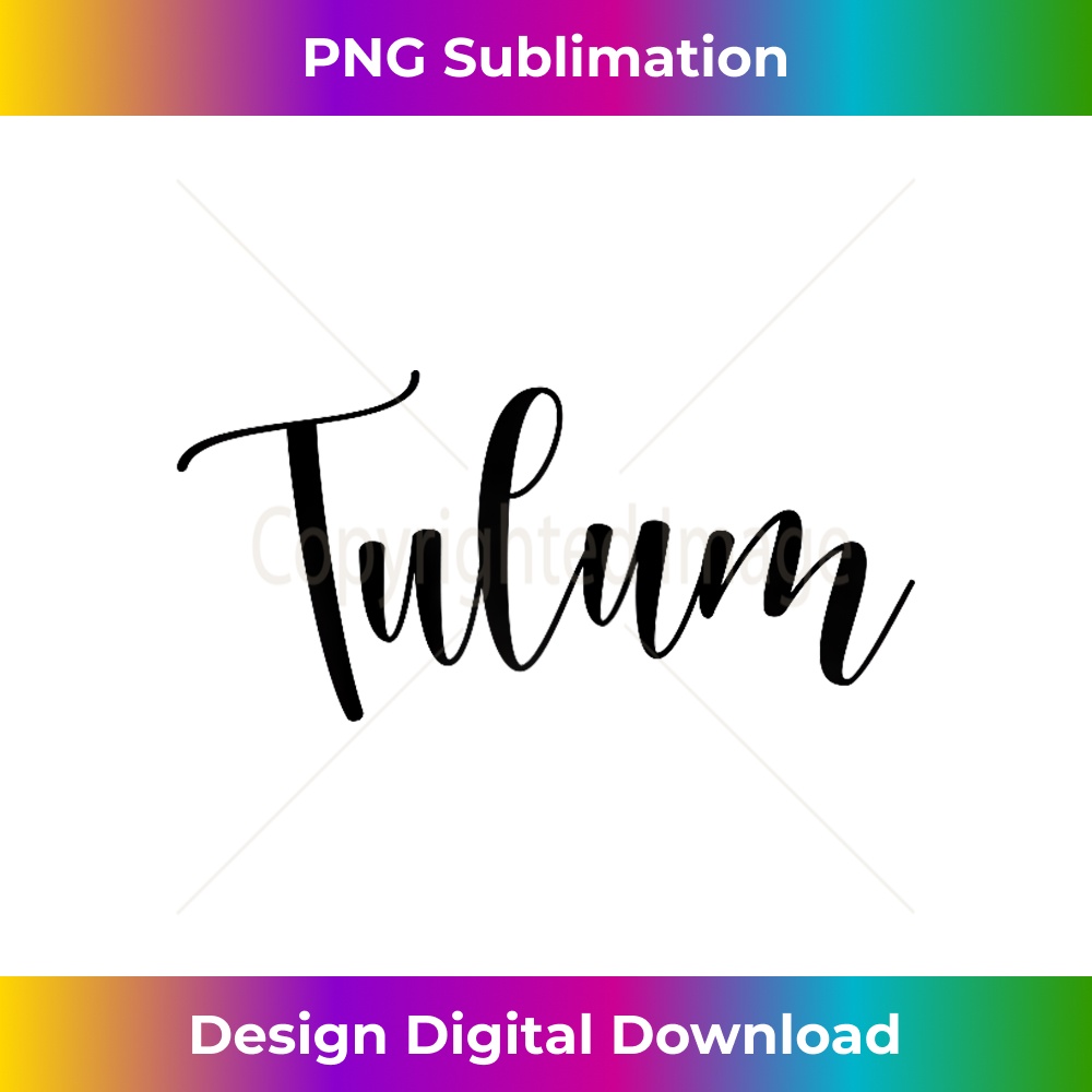 Cute Tulum Mexico Minimalist Cursive - Sublimation-Optimized | Inspire ...