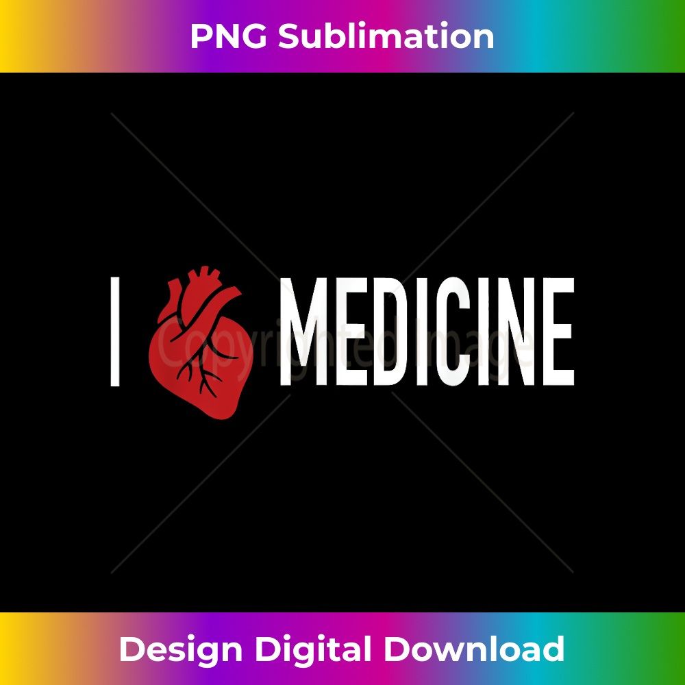 I Love Medicine - Doctors, Paramedic, Medicine Lovers - Soph | Inspire ...