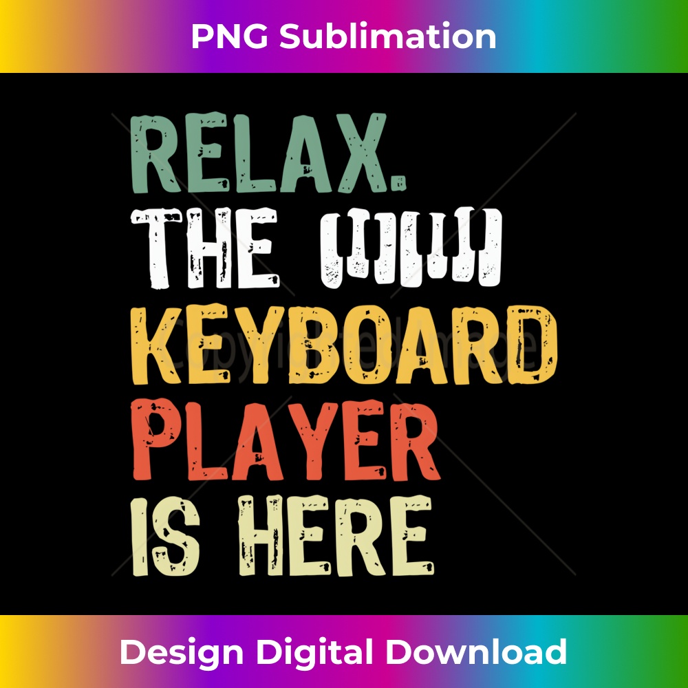 Relax the Keyboard Player is here - Edgy Sublimation Digital | Inspire ...