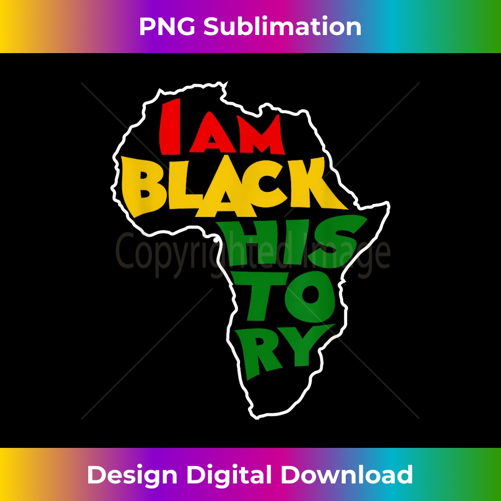 I Am Black History Black History - Bespoke Sublimation Digit | Inspire Uplift
