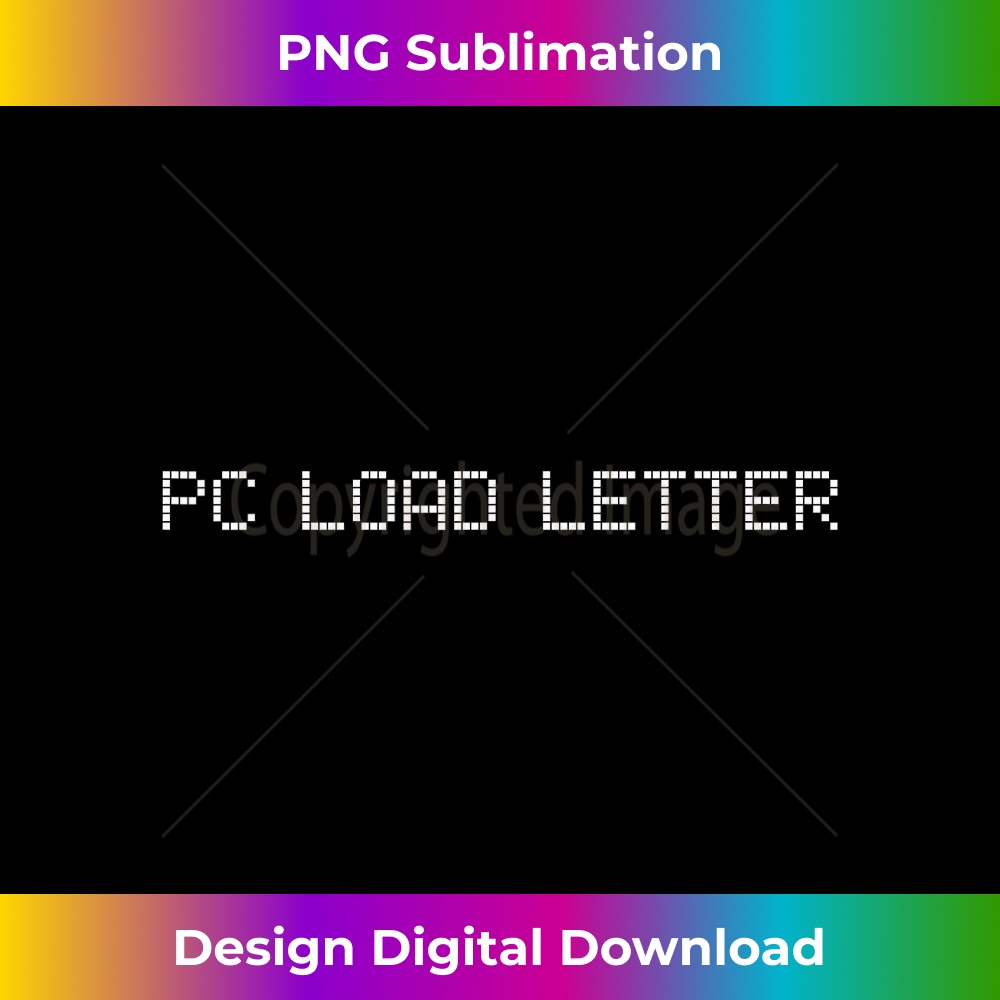 PC LOAD LETTER - Minimalist Sublimation Digital File - Chann | Inspire ...