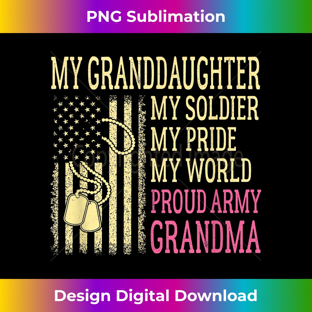 My Granddaughter My Soldier Proud Army Grandma US Military - | Inspire ...