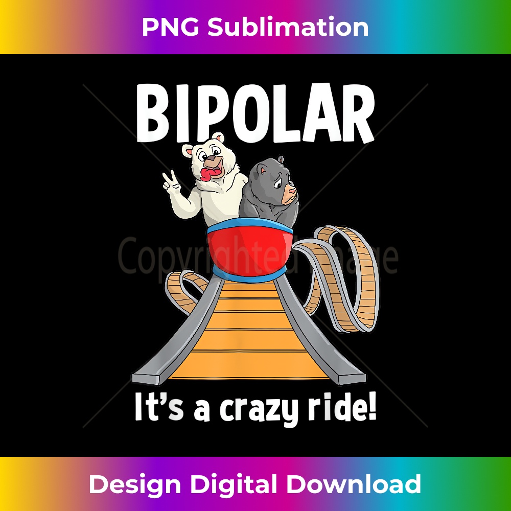 Bipolar It's a Crazy Ride Funny Mental Disorder Polar Bear - | Inspire ...