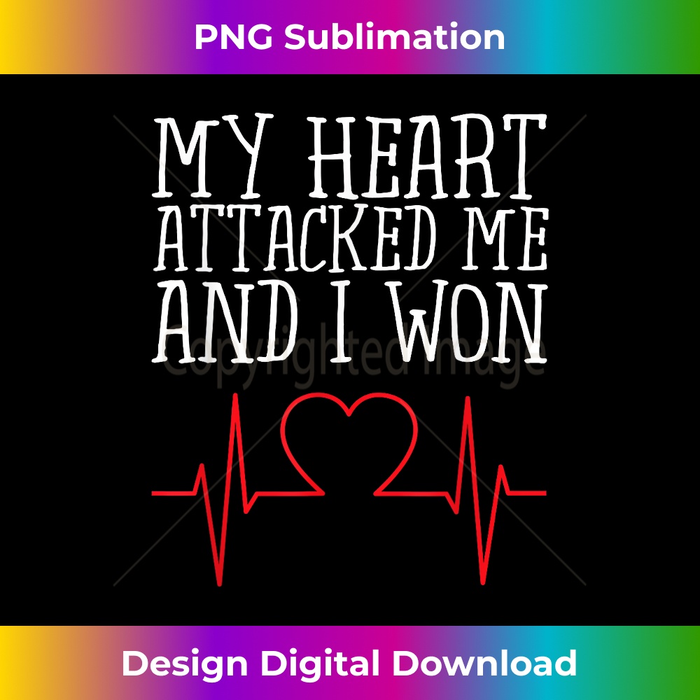 My Heart Attacked Me and I Won Design Hearts Still Beating - | Inspire ...