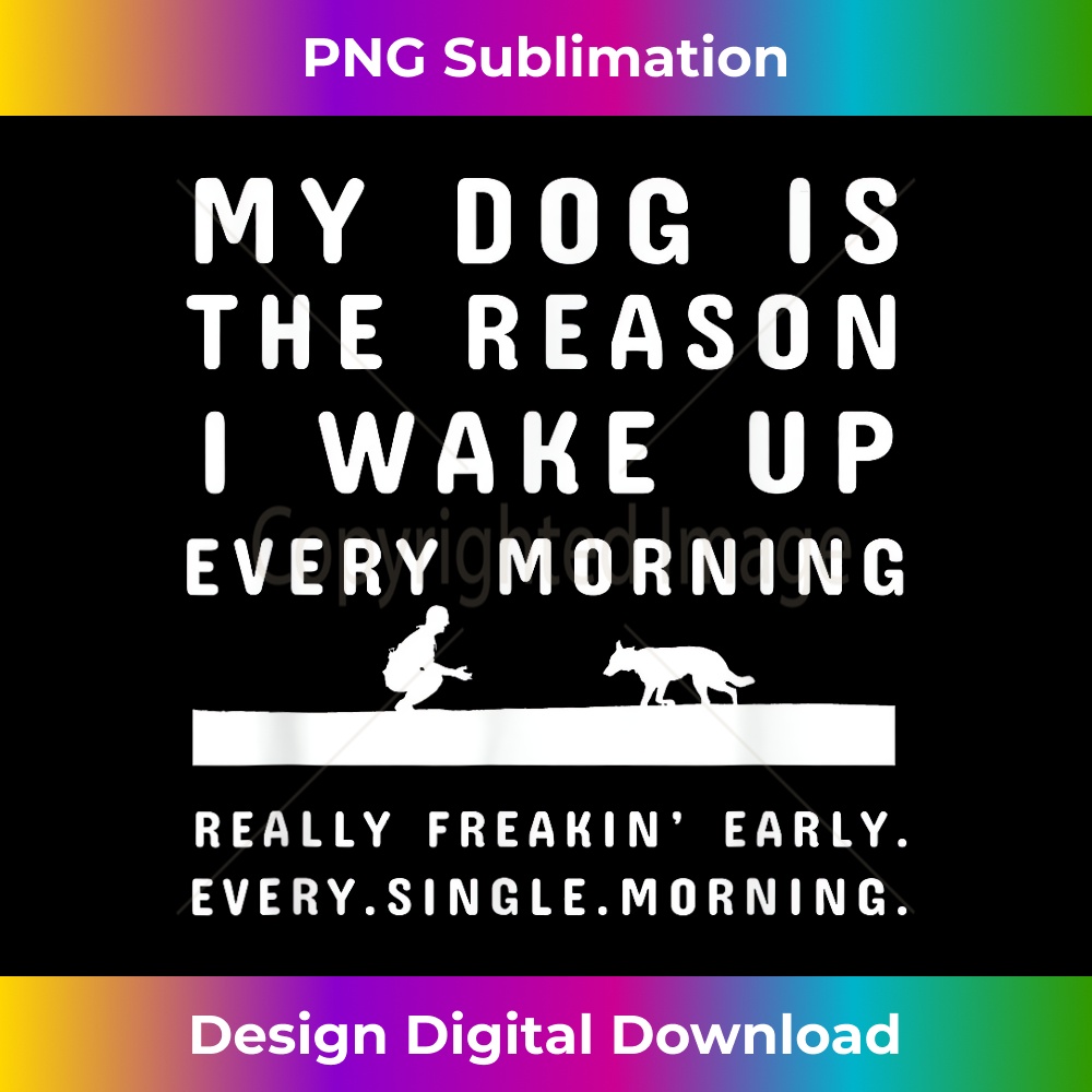 My Dog Is The Reason I Wake Up Every Morning Dog Love - Chic | Inspire ...