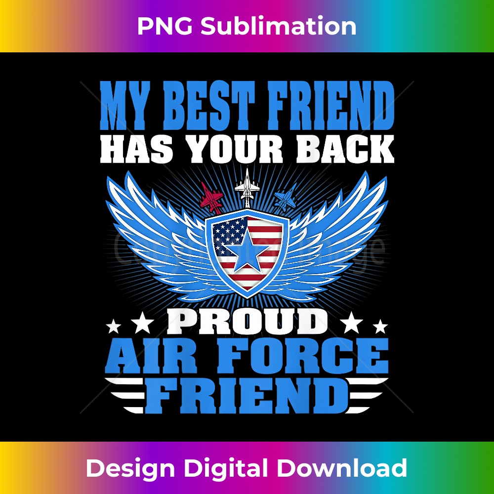 My Best Friend Has Your Back Proud Air Force Friend - Contem | Inspire ...