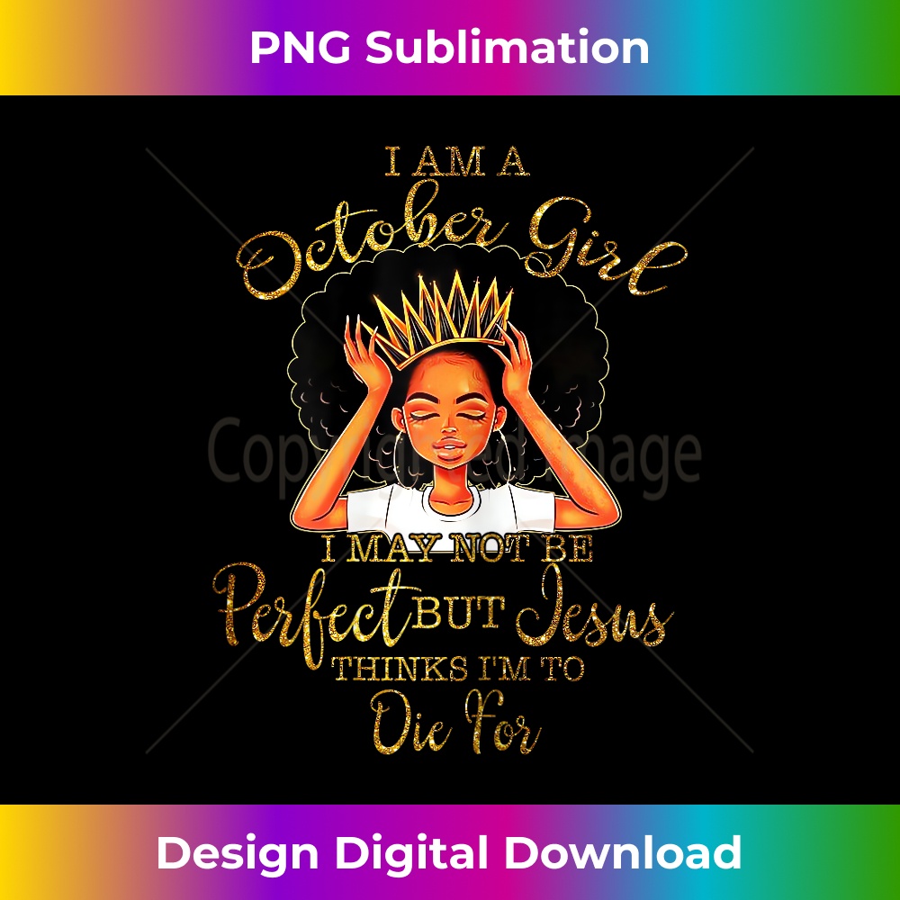 I Am A October Girl I May Not Be Perfect Birthday - Urban Su | Inspire ...