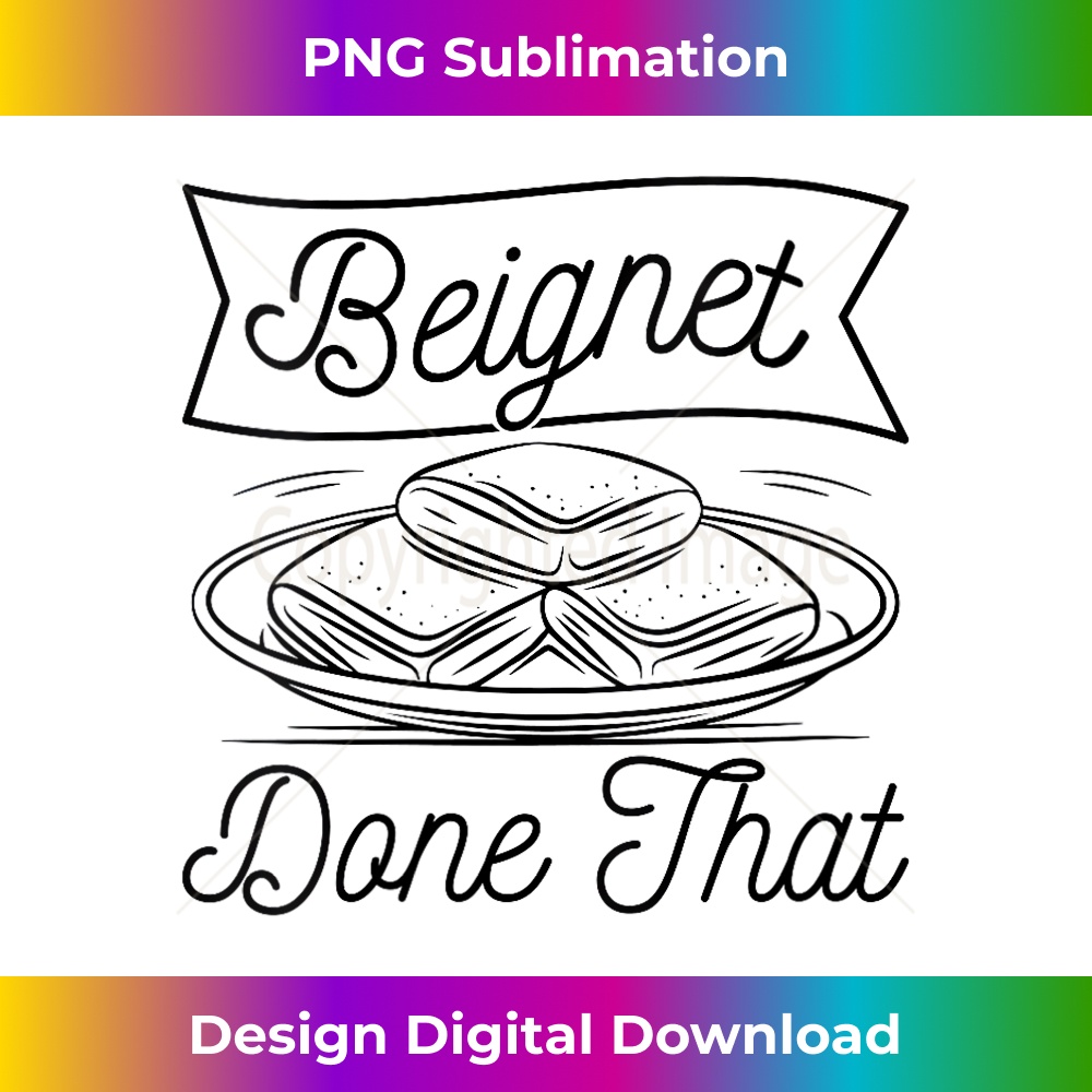 Beignet - Done That Pun for a Beignet Baker - Sleek Sublimat | Inspire ...