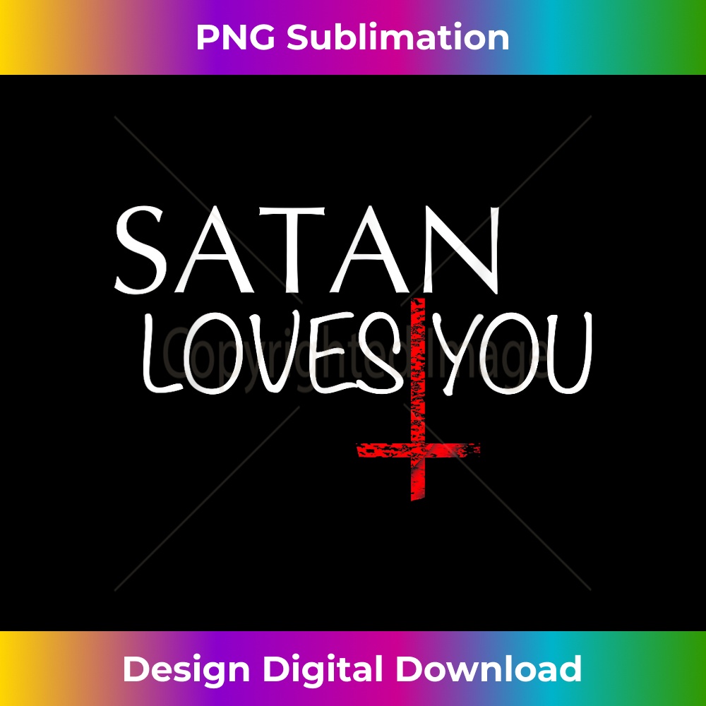 Satan Loves You I Devils Cross - Deluxe PNG Sublimation Down | Inspire ...