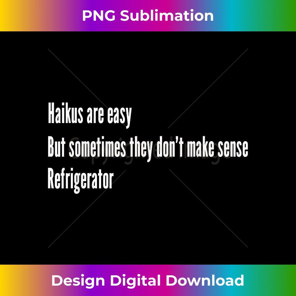 Haikus Are Easy Refrigerator Funny Poetry - Timeless PNG Sub | Inspire ...