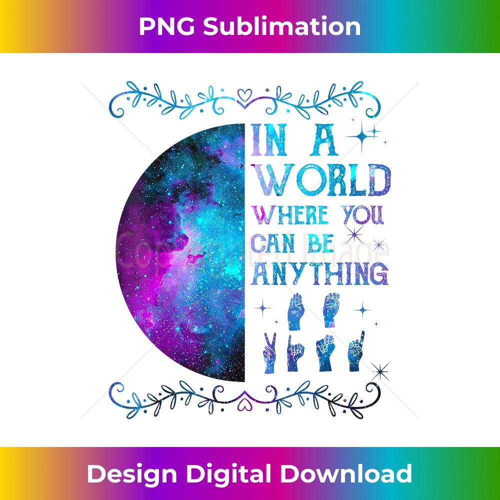 In A World Where You Can Be Anything, Sign Language s - Soph | Inspire ...