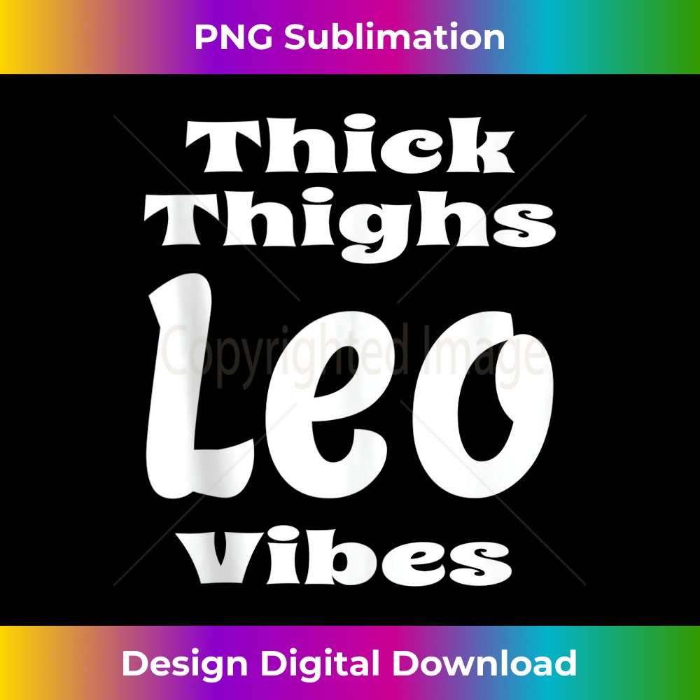 Funny Thick Thighs Leo Vibes Zodiac Sign Astrology - Timeles | Inspire ...
