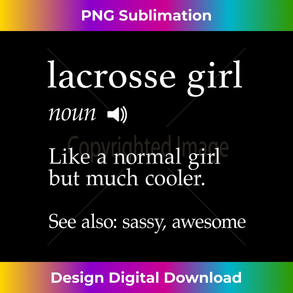 Lacrosse Girl Definition Funny s For Lax Players Girls - Sop | Inspire ...