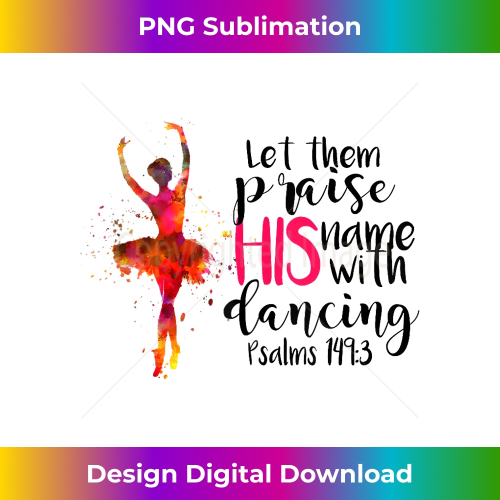 Ballerina Let Them Praise His Name With Dancing Hand Drawn - | Inspire ...