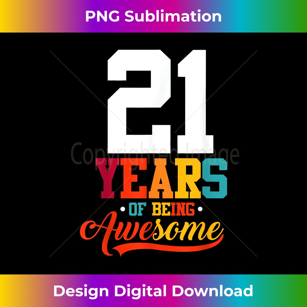 21 Years Of Being Awesome s 21 Years Old 21st Birthday - Fut | Inspire ...