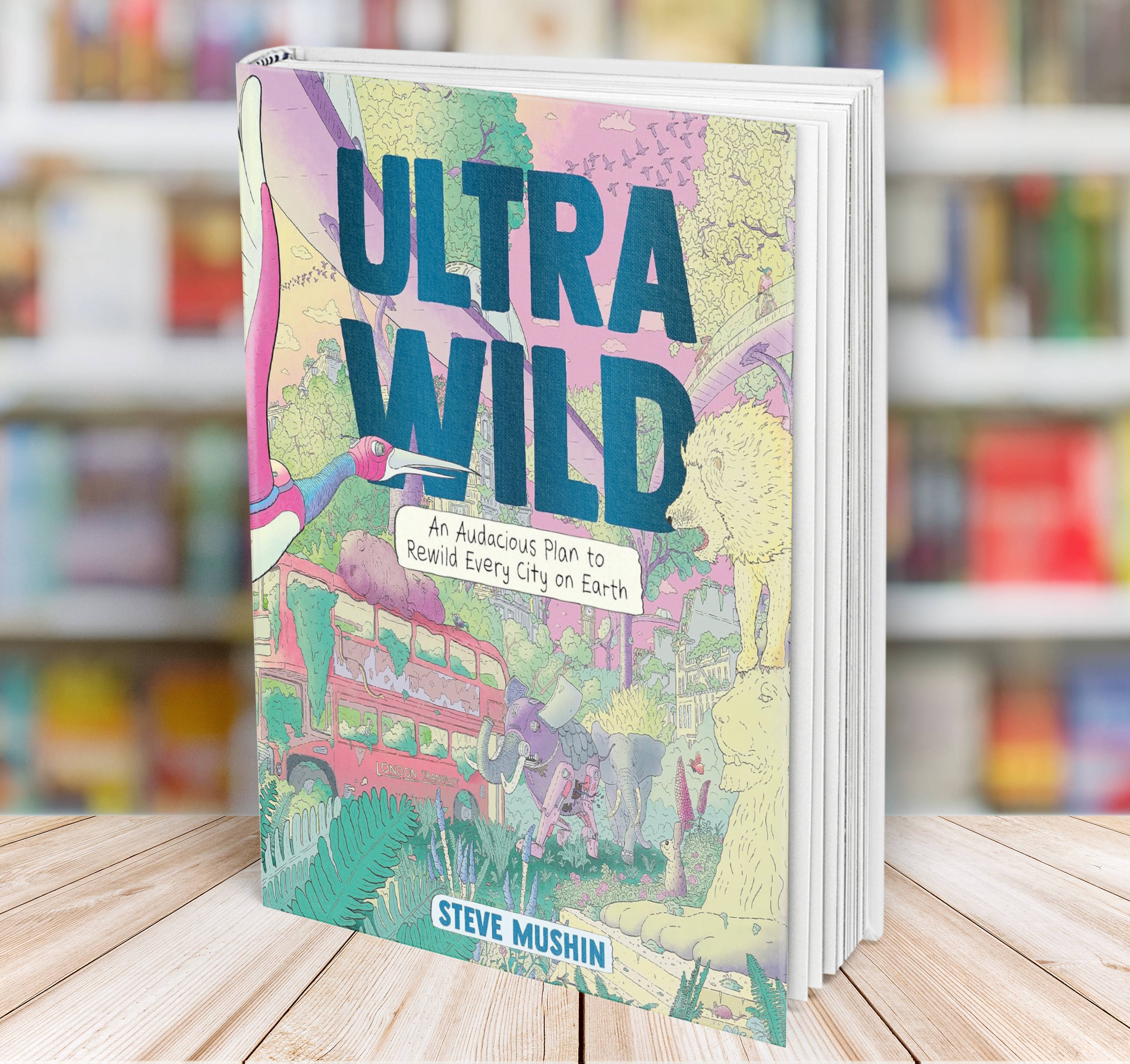 Ultrawild: An Audacious Plan for Rewilding Every City on Ear | Inspire ...