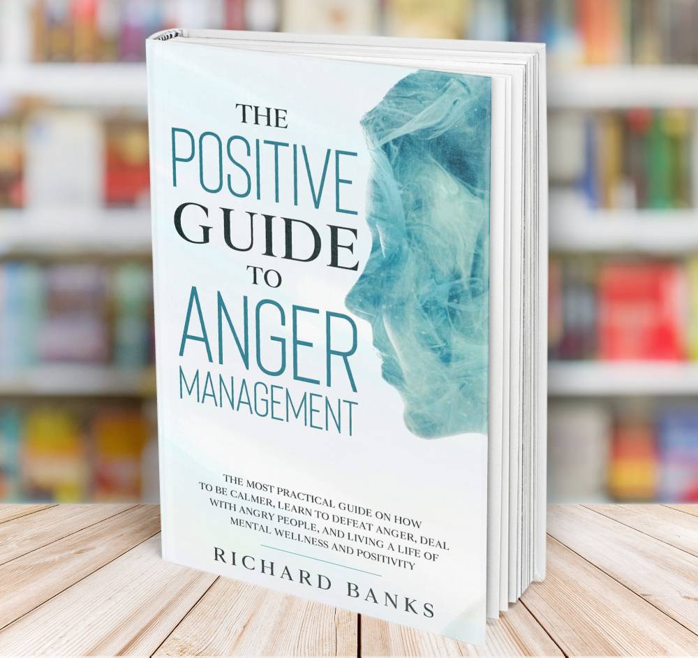 The Positive Guide to Anger Management The Most Practical G | Inspire ...