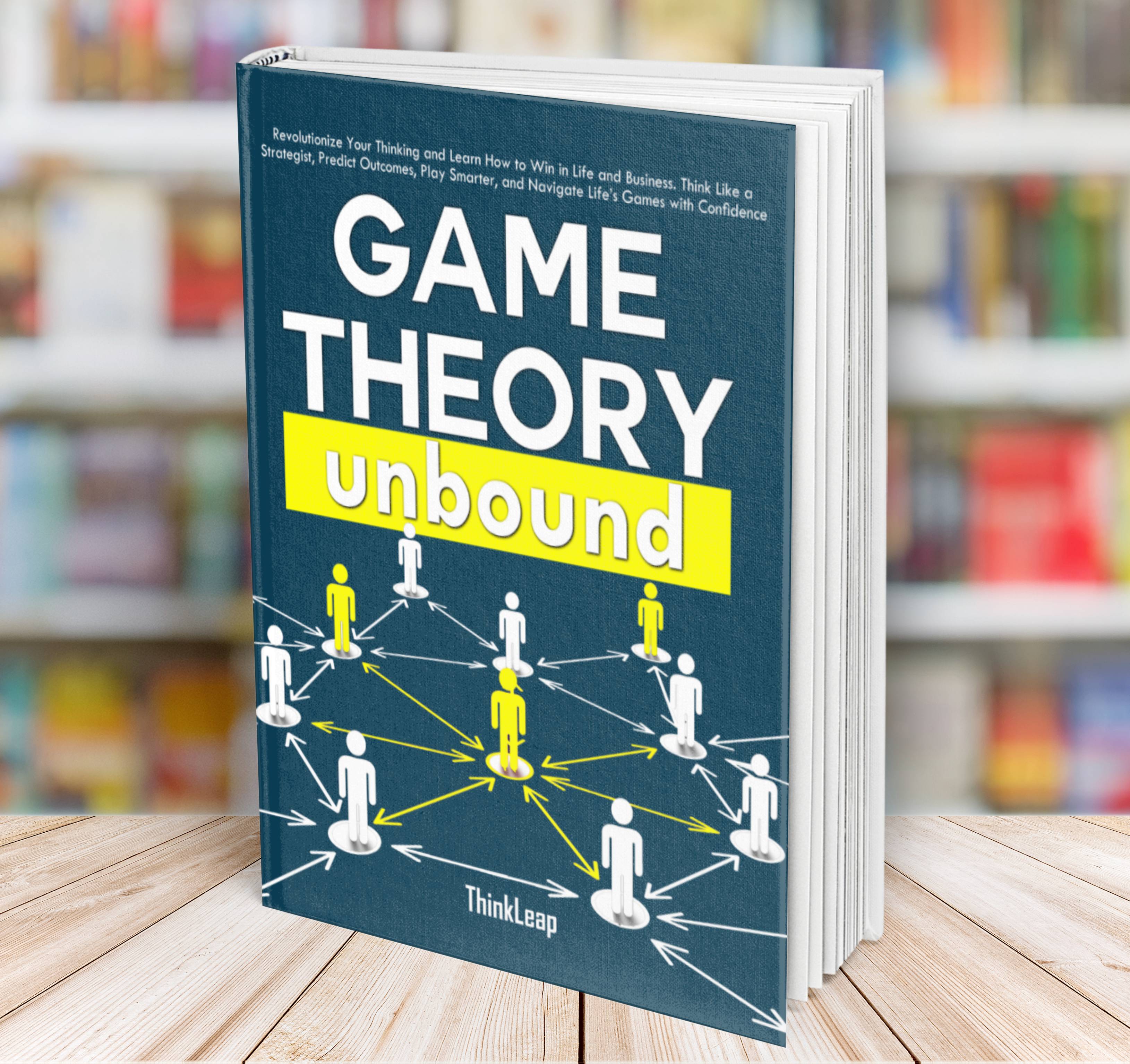 Game Theory Unbound Revolutionize Your Thinking and Learn Ho | Inspire Uplift