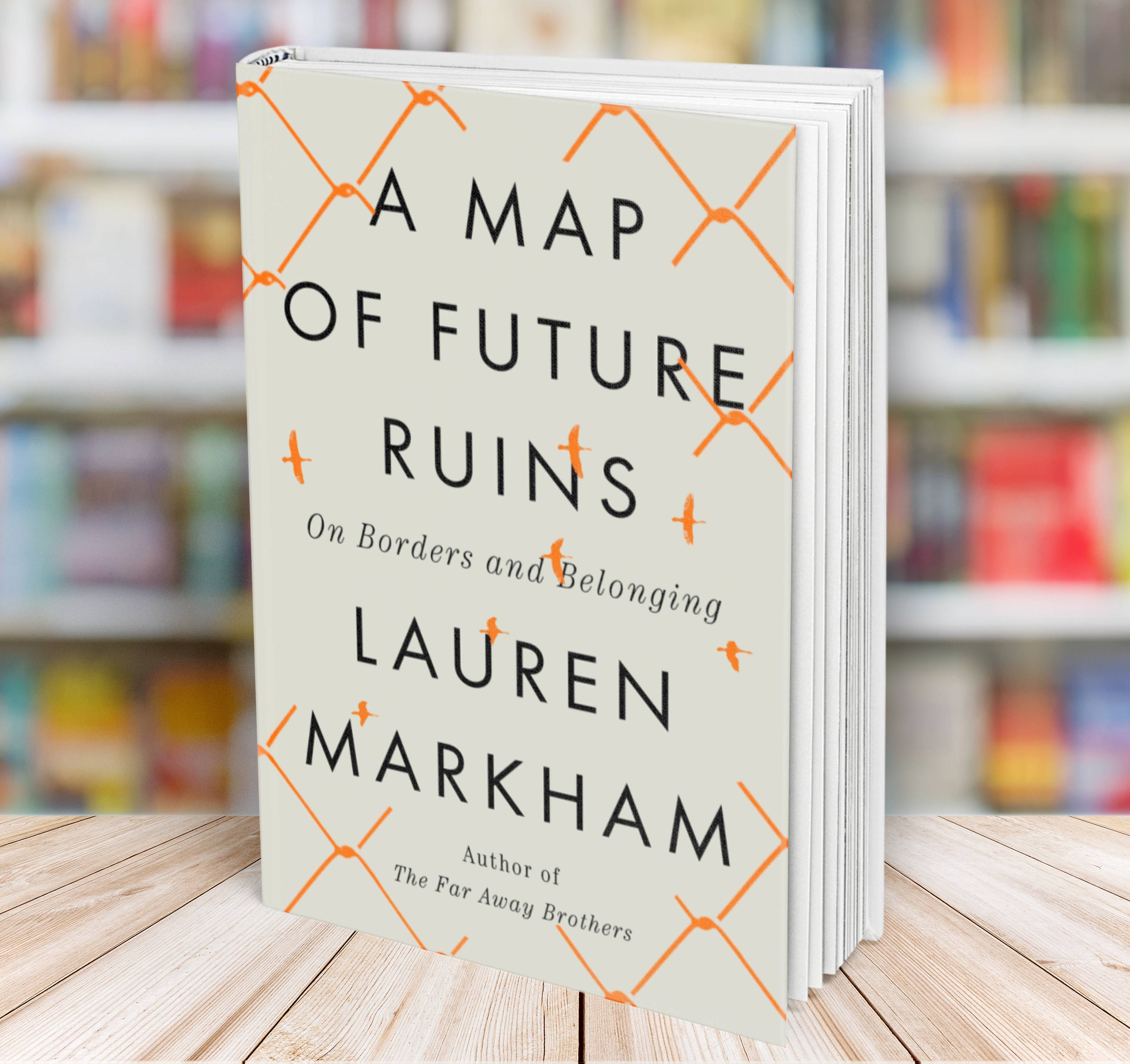 A Map of Future Ruins Lauren Markham | Inspire Uplift