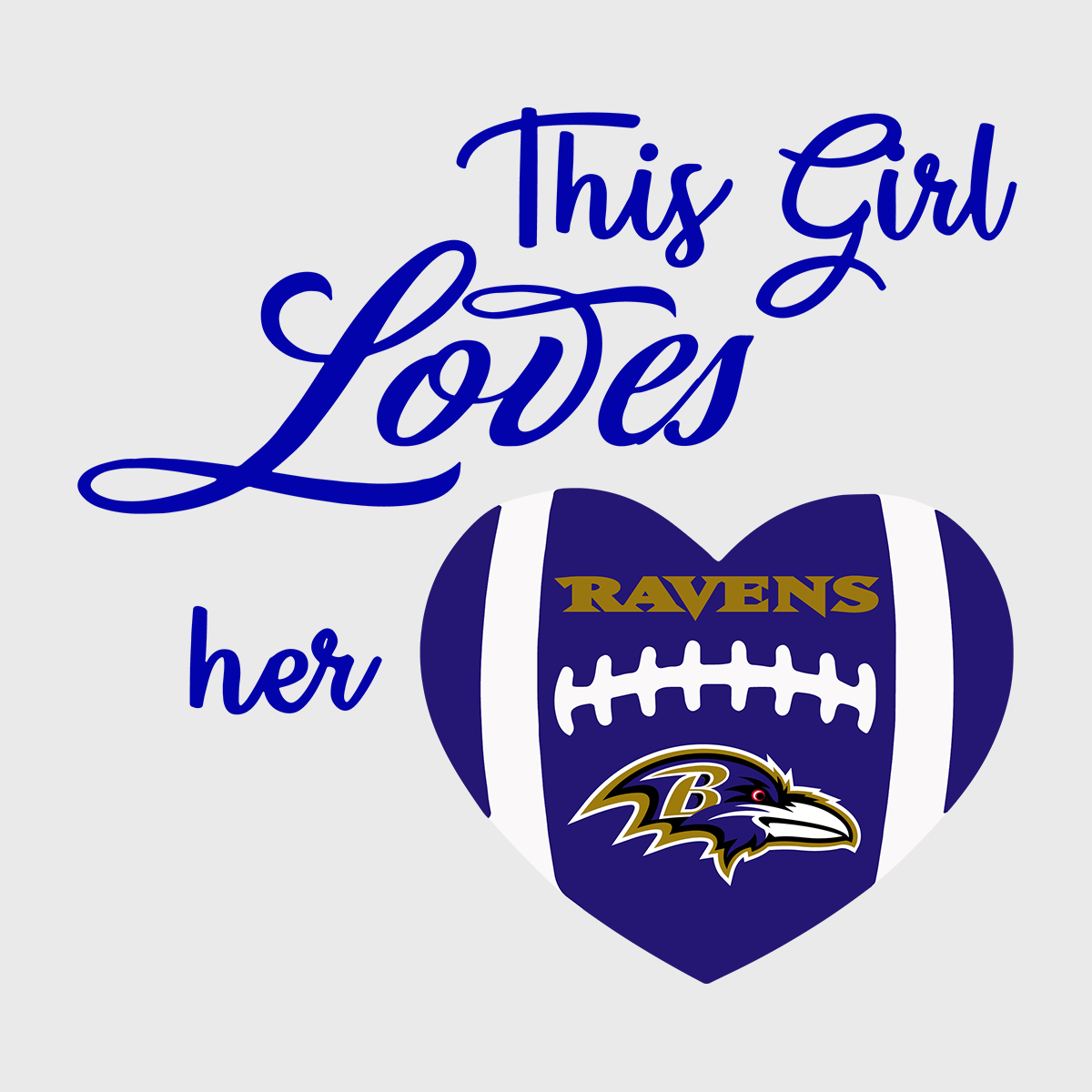 This Girl Loves Her Baltimore Ravens, Layered Svg Files | Inspire Uplift