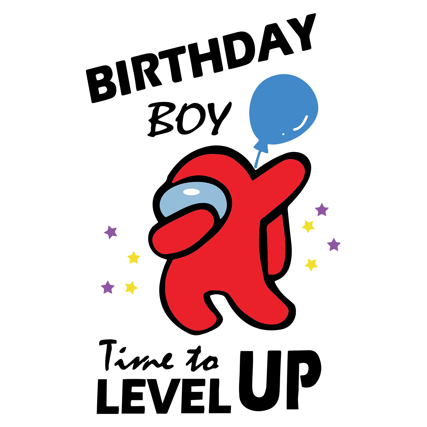 Among Us Birthday Boy Svg Among Us Birthday Svg Time To Leve - Inspire ...