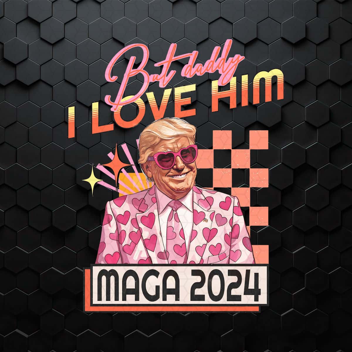 But Daddy I Love Him MAGA 2024 PNG | Inspire Uplift